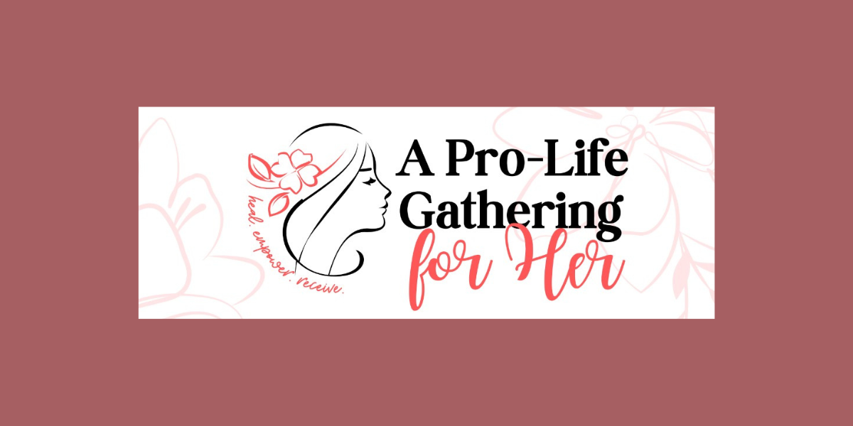 A Pro-Life Gathering for HER - Cincinnati Right to Life