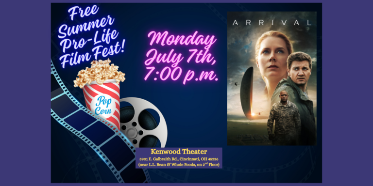 Free Summer Pro-Life Movie - "Arrival" - Cincinnati Right to Life