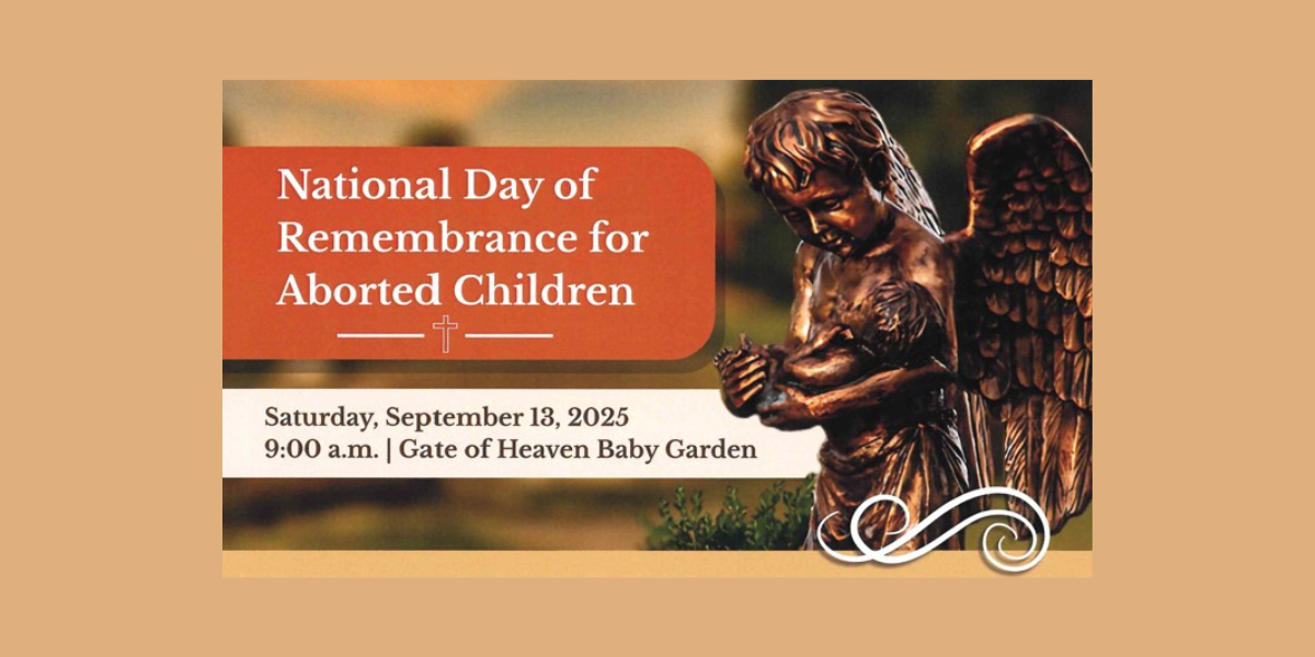 National Day of Remembrance for Aborted Children - Cincinnati Right to Life